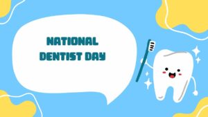 National Dentist's Day - 6 March 2025 - World Day