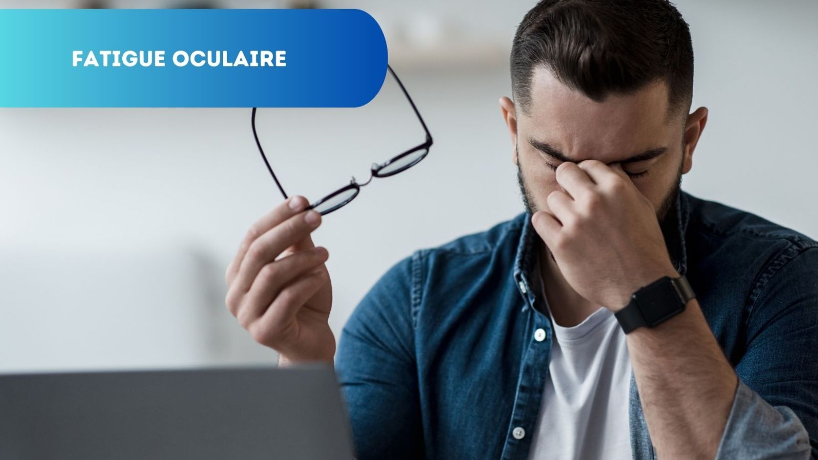 Fatigue oculaire : Que faire pour soulager vos yeux ? Nos Conseils