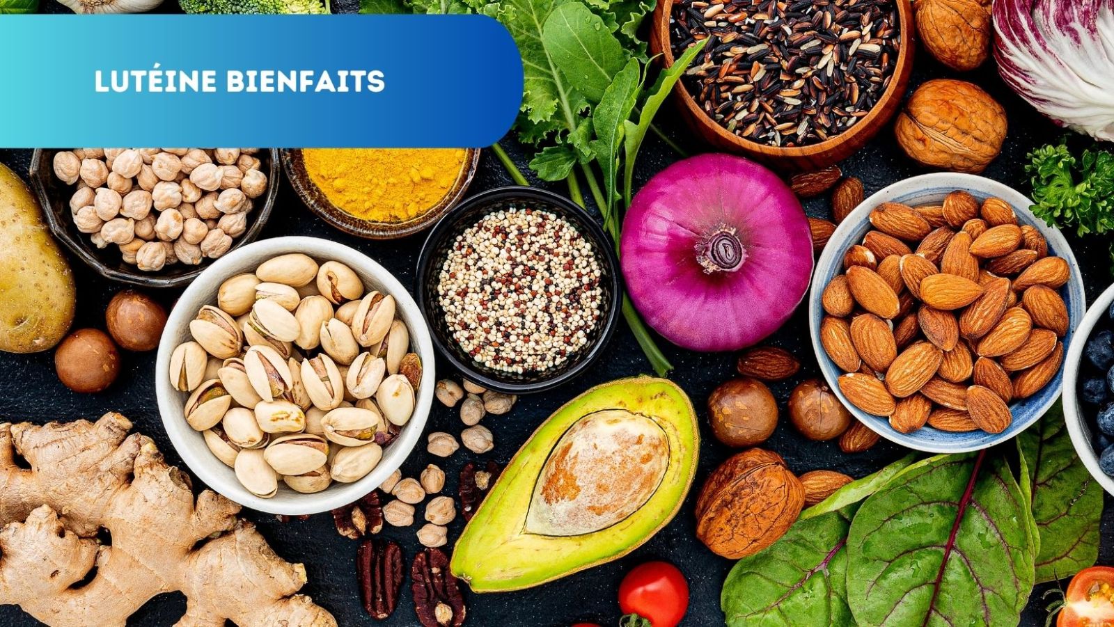 Bienfaits de la Lutéine: Un Filtre Naturel Essentiel pour la Santé Oculaire