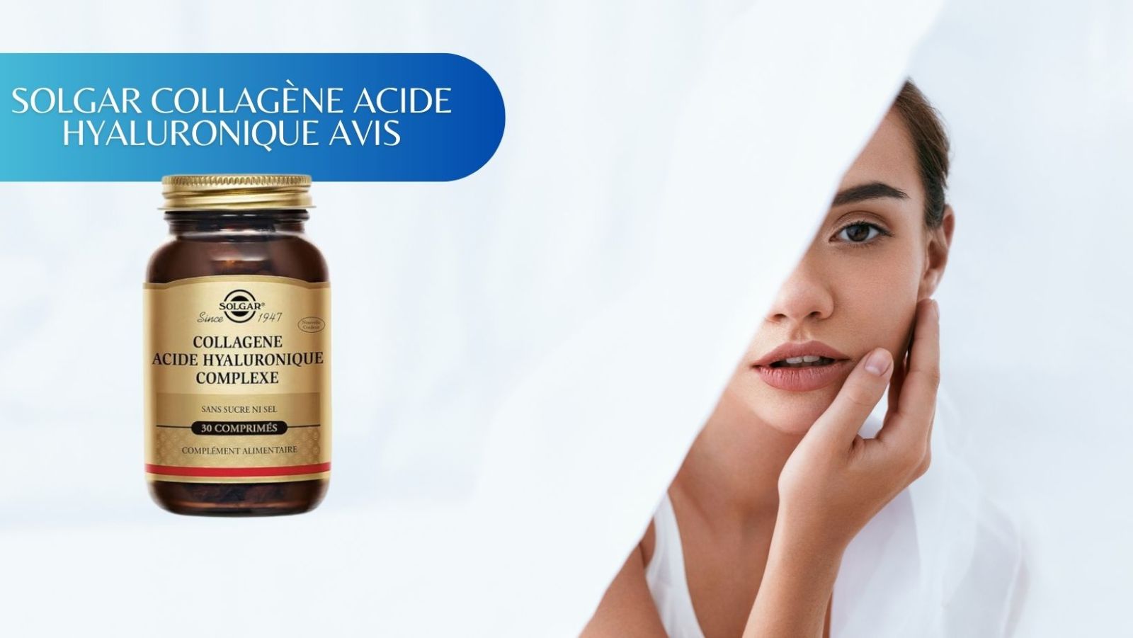 Solgar Collagène Acide Hyaluronique avis : découvrez ses Vertus Beauté